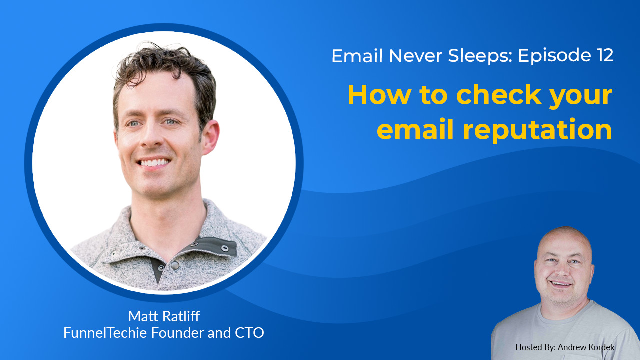 Email Never Sleeps Episode 12: How to Check Your Email Reputation