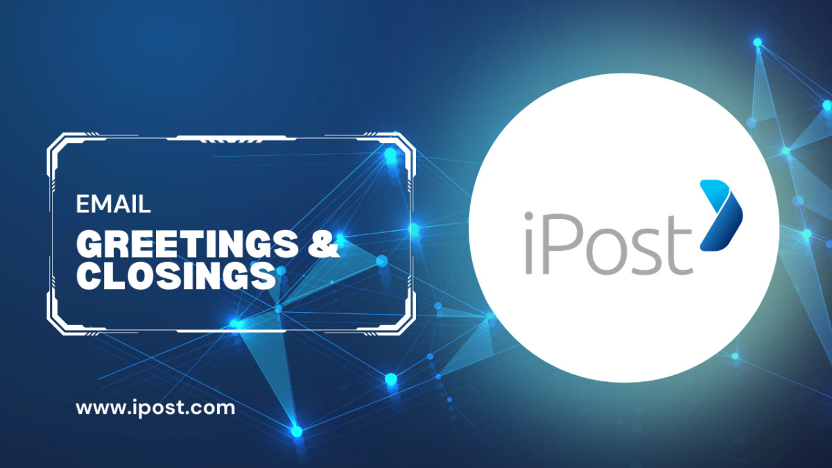 Email Greetings and Closings: Starting & Ending Emails That Actually Work